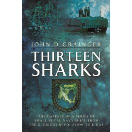 13 Sharks: John D Grainger: NavyBooks: £19.99