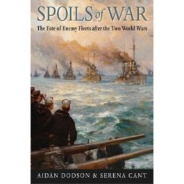 Spoils of War - The Fate of Enemy Fleets after the Two World Wars