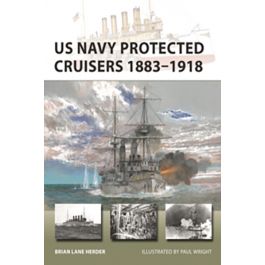 US Navy Protected Cruisers 1883-1918 (New Vanguard) - PRE ORDER