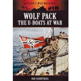 Wolf Pack - The U-Boats at War